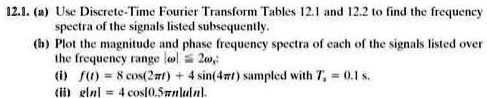 12.1. (a) Use Discrete-Time Fourier Transform Tables 12.1 and 12.2 to ...