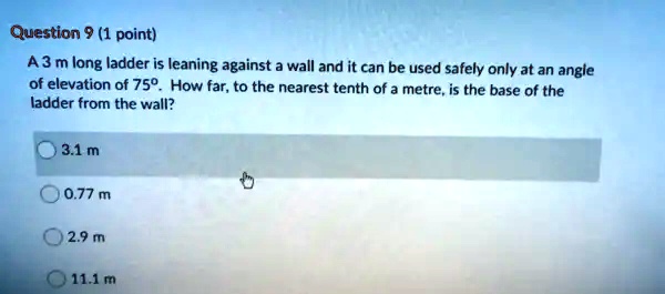 SOLVED: A 3m long ladder is leaning against a wall and it can be used ...