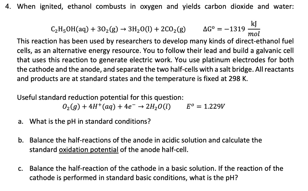4. When ignited, ethanol combusts in oxygen and yields carbon dioxide ...