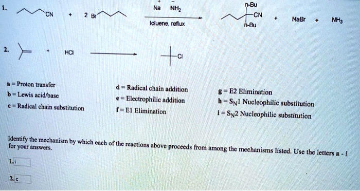 1. CN +2 Br Na NH2 toluene, reflux n-Bu -CN n-Bu + NaBr + NH3 2. + HCl Cl a = Proton transfer b ...