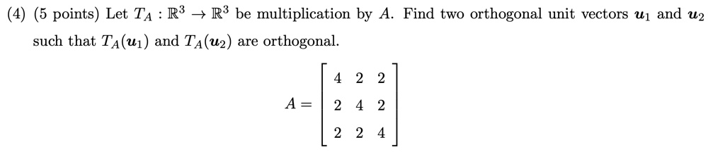 points let ta r3 4 r3 be multiplication by a find two orthogonal unit ...