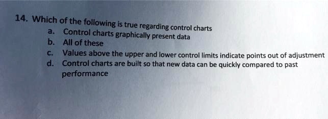 14 which of the following is true regarding control charts control ...