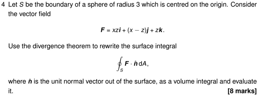 let s be the boundary of a sphere of radius 3 which is centred on the origin consider the vector ...