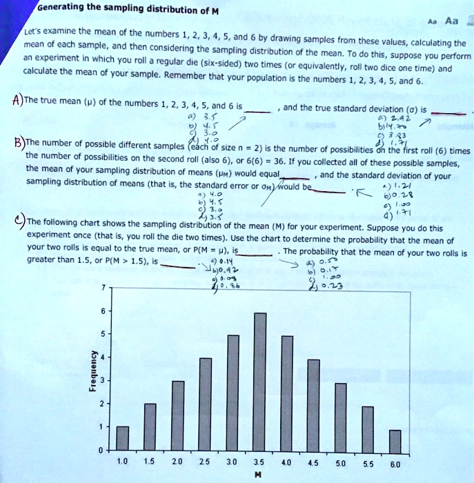 SOLVED: Generating the sampling distribution of M Aa Let examine the ...