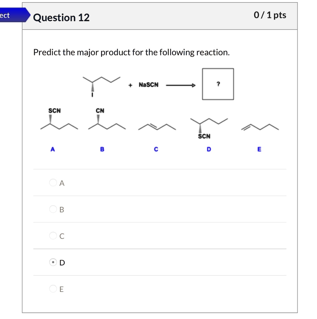 SOLVED:ect Question 12 0/1pts Predict the major product for the ...