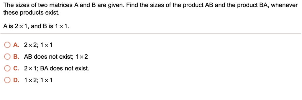 the sizes of two matrices a and b are given find the sizes of the ...