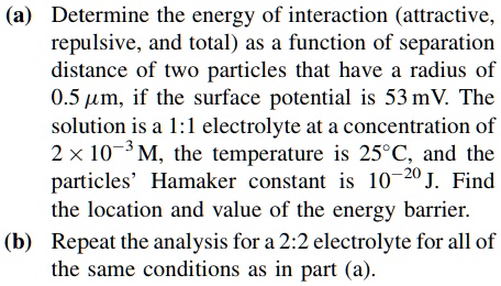 SOLVED: (a) Determine the energy of interaction (attractive, repulsive ...