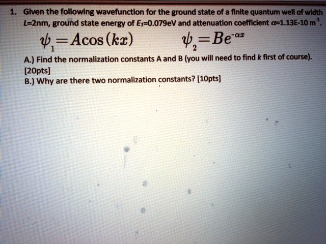 Solved Given The Following Wavefunction For The Ground State Of A