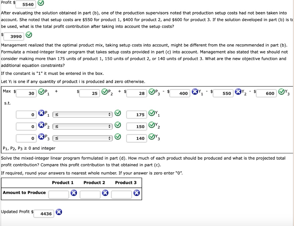 profit 5540 after evaluating the solution obtained in part b one of the production supervisors ...