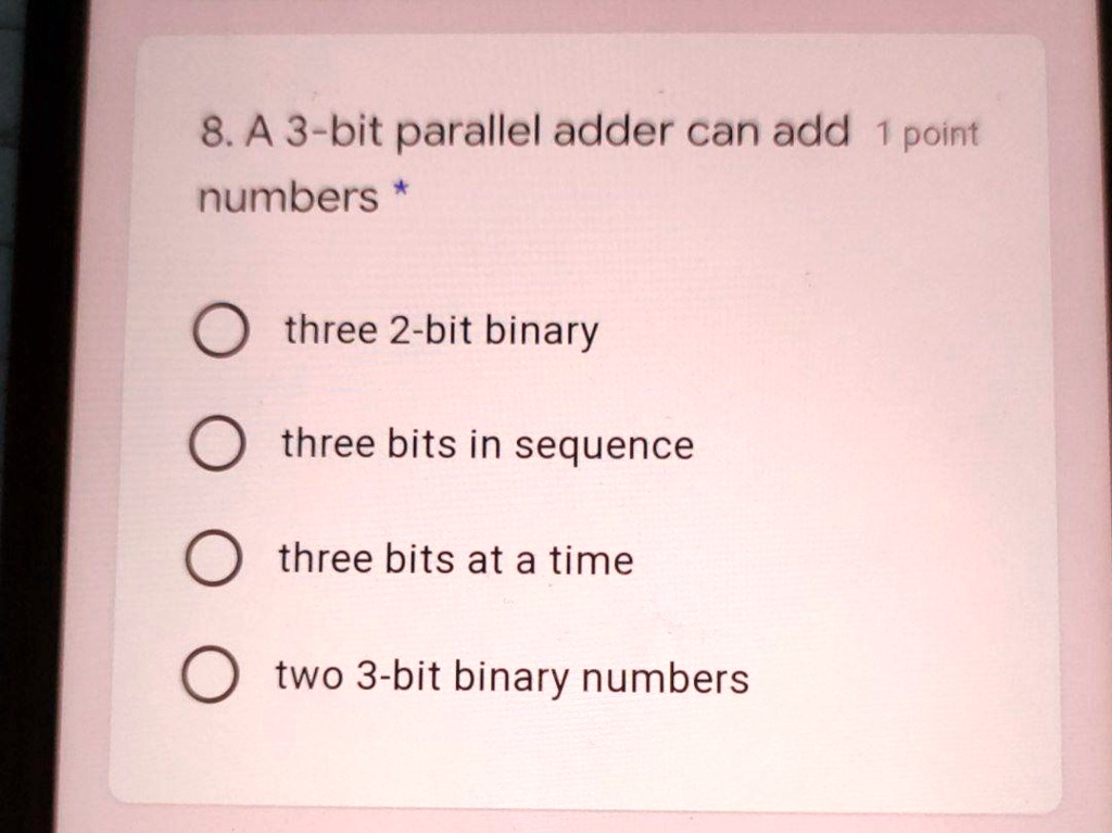 Solved 8a 3 Bit Parallel Adder Can Add 1 Point Numbers Three 2 Bit Binary Three Bits In