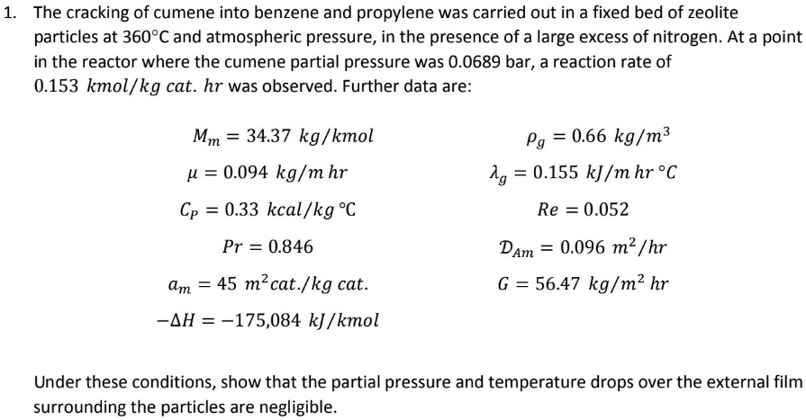 the cracking of cumene into benzene and propvlene was carried out in a ...