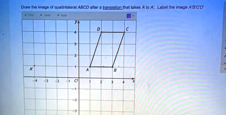 Draw the image of quadrilateral ABCD after translation that takes A to ...