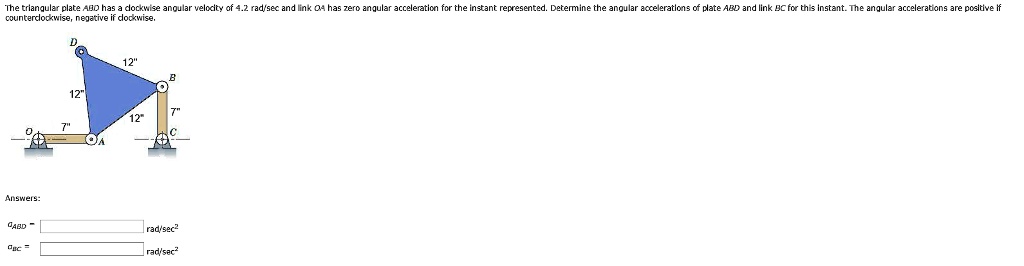 SOLVED: The triangular plate AGD has a clockwise angular velocity of 4.2 rad/sec, and link O4 ...