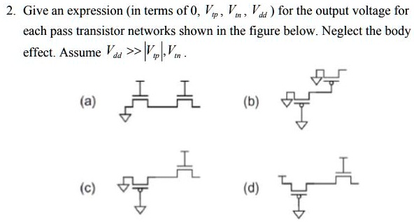 2. Give an expression (in terms of 0, Vtp, Vtn, Vdd) for the output voltage for each pass ...