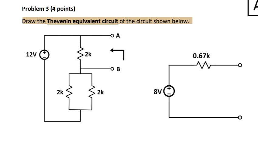 SOLVED: Problem 3 (4 points) Draw the Thevenin equivalent circuit of the circuit shown below. OA ...
