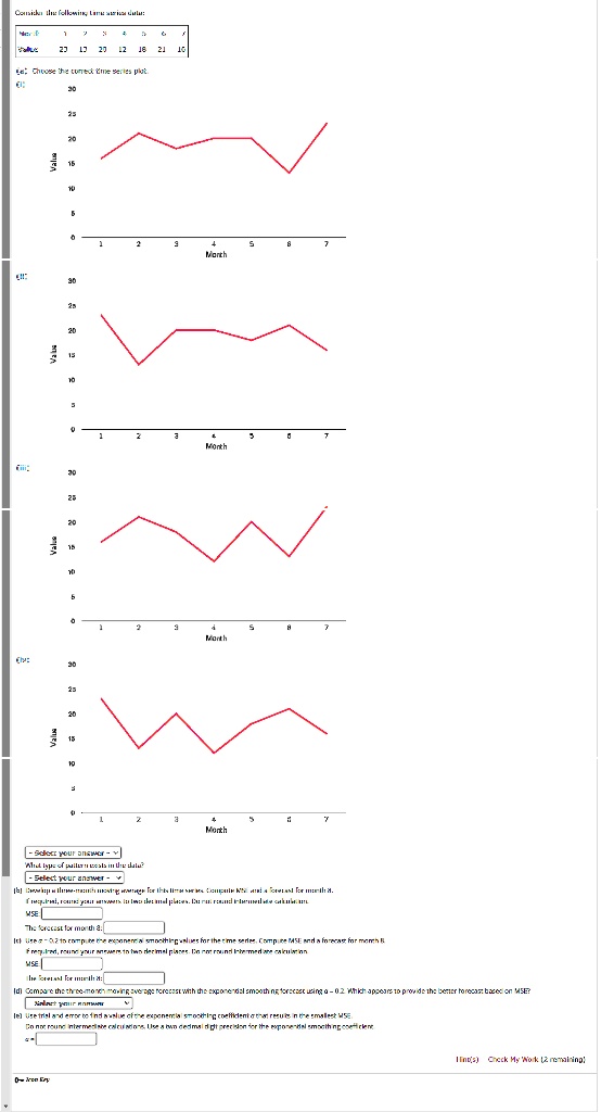 SOLVED: Consider the following time series data: Month 1 2 3 4 5 6 7 ...