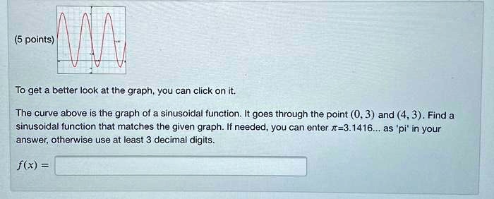 SOLVED: 5 points) AAN To get a better look at the graph, you can click on it. The curve above is ...