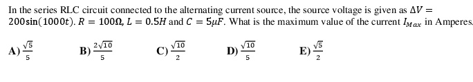 SOLVED: In the series RLC circuit connected to the alternating current source, the source ...