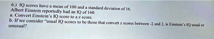 SOLVED: IQ scores have a mean of 100 and a standard deviation of 16 ...