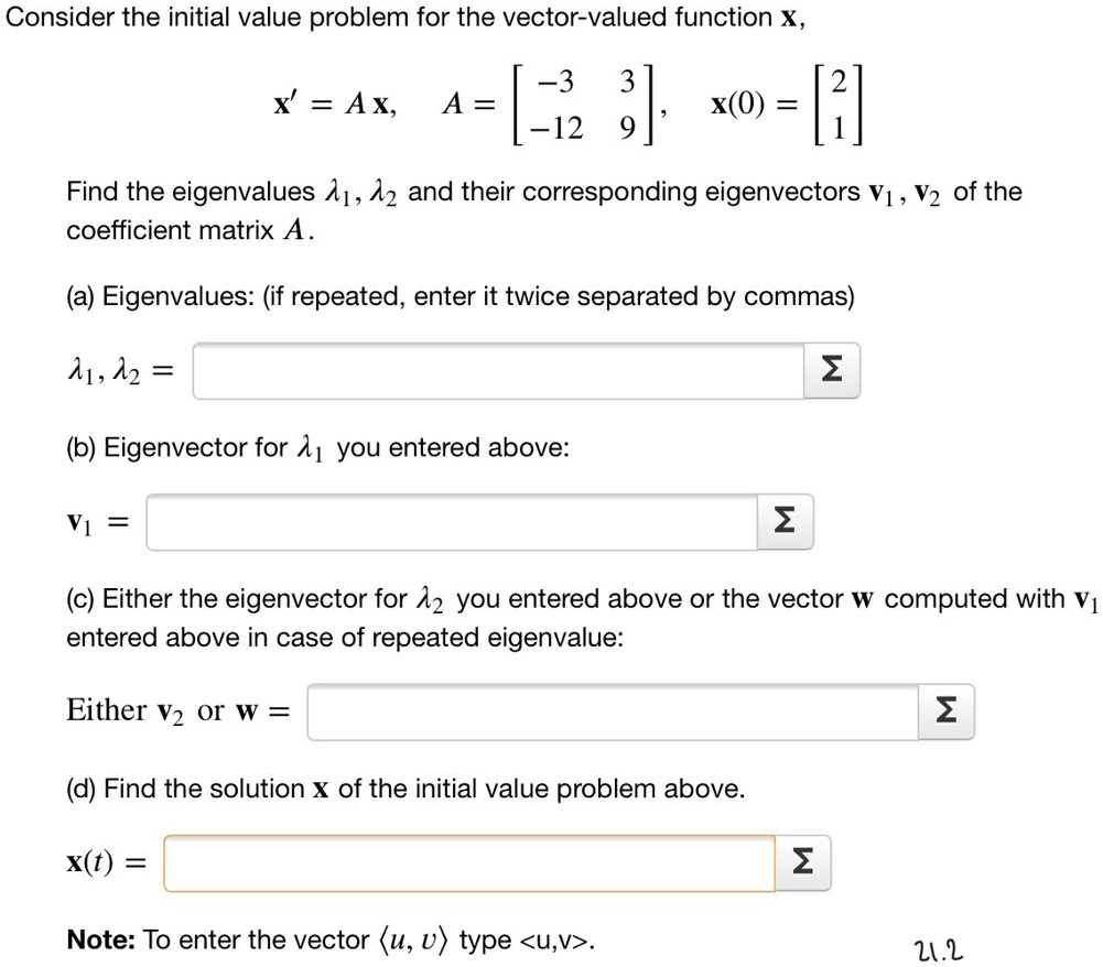 SOLVED:Consider the initial value problem for the vector-valued function X_ -3 3 A = -12 9 X ...