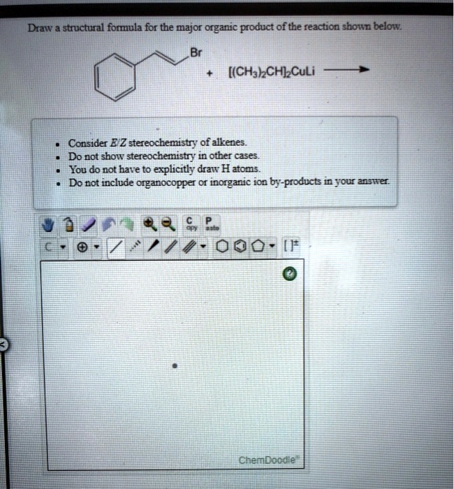 SOLVED: Draw structural formula for the major organic product of the reaction shown below ...