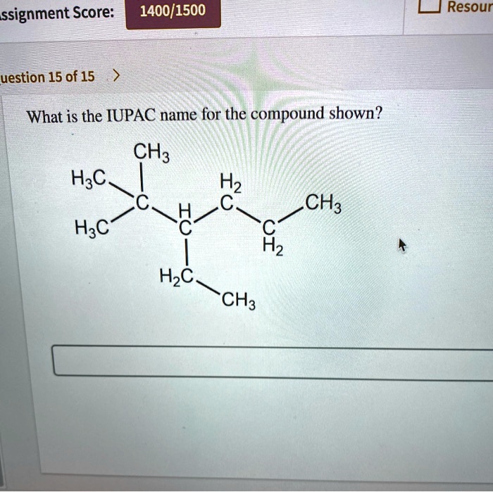 What is the IUPAC name for the compound shown? CH3 H3C C H3C H2C CH3 H C H2 C C CH3 H2