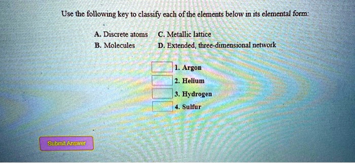 use the following key to classify each of the elements below in its ...