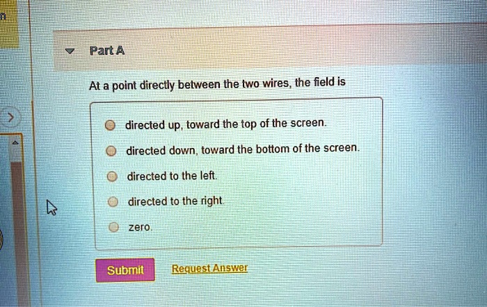 SOLVED: Part A At a point directly between the two wires, the field is ...