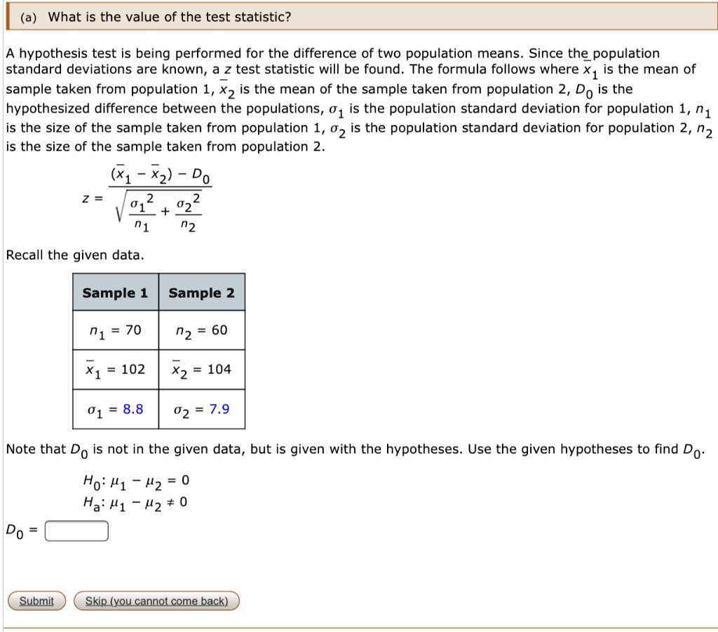 a what is the value of the test statistic hypothesis test is being ...