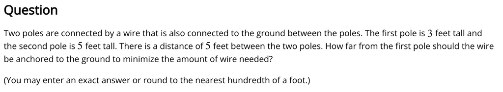 SOLVED: Question Two poles are connected by a wire that is also connected to the ground between ...