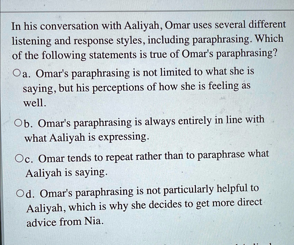 [GET ANSWER] in his conversation with aaliyah omar uses several different listening and response ...