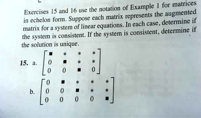 SOLVED: ' Exercises 15 and 16 use the notation of Example 1 for matrices in echelon form ...