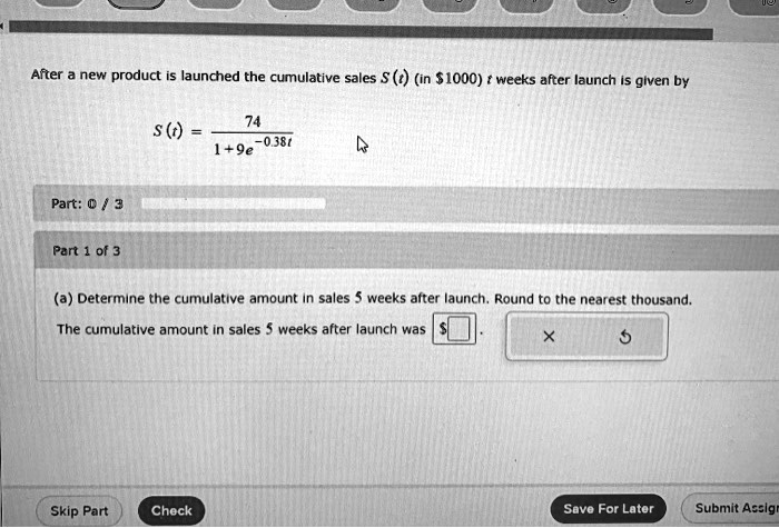 SOLVED: After new product is launched the cumulative sales s () (in ...