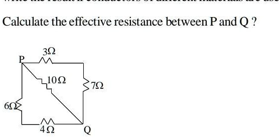 Calculate the effective resistance between P and Q? 3? P 10? 7? 6? 4?