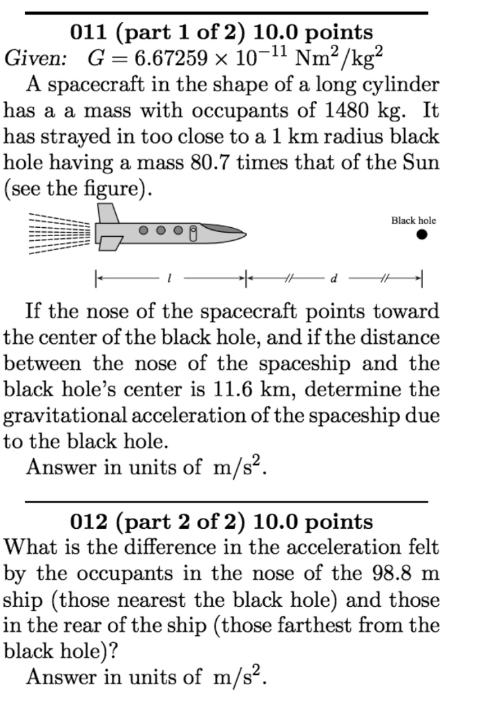 SOLVED: 011 (part 1 of 2) 10.0 points Given: G = 6.67259 X 10-11 Nm2 ...