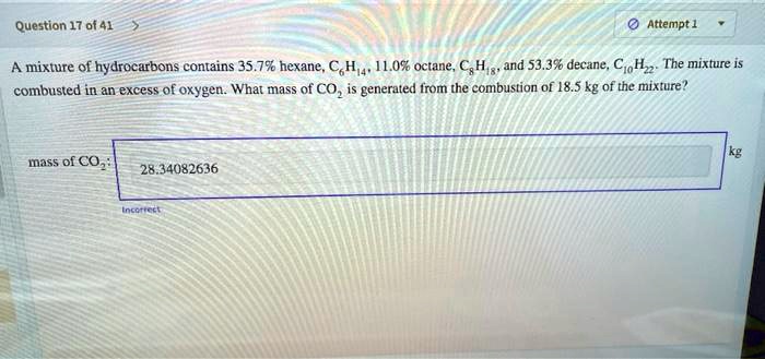 SOLVED: Question 17 0f 41 Attempt 1 A mixture of hydrocarbons contains ...