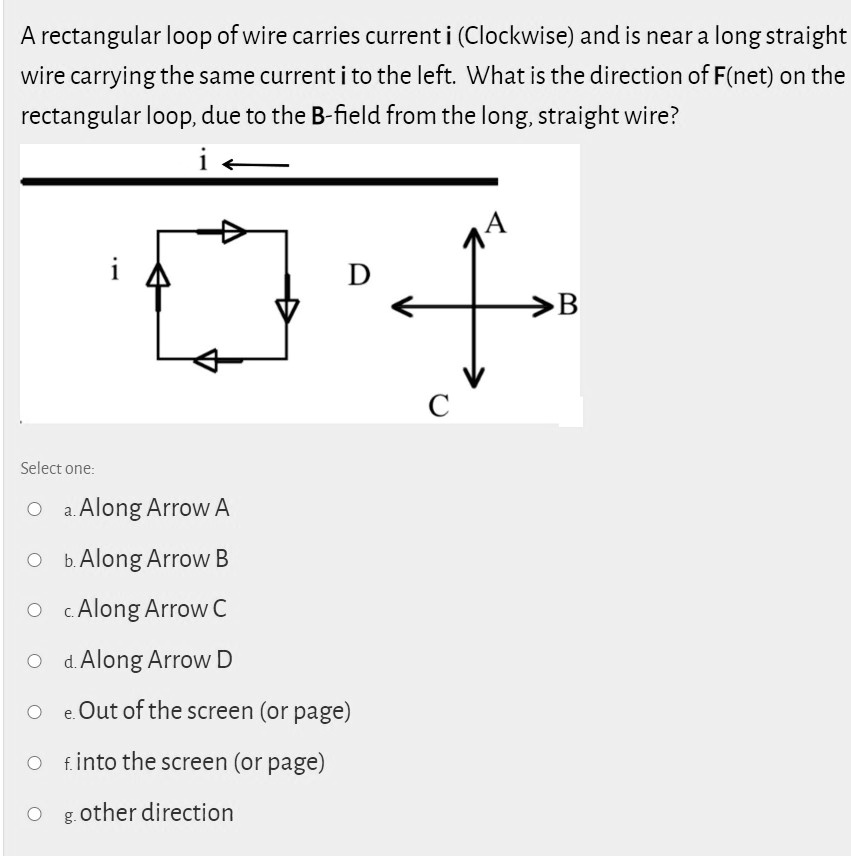 SOLVED: A rectangular loop of wire carries currenti (Clockwise) and is near a long straight wire ...