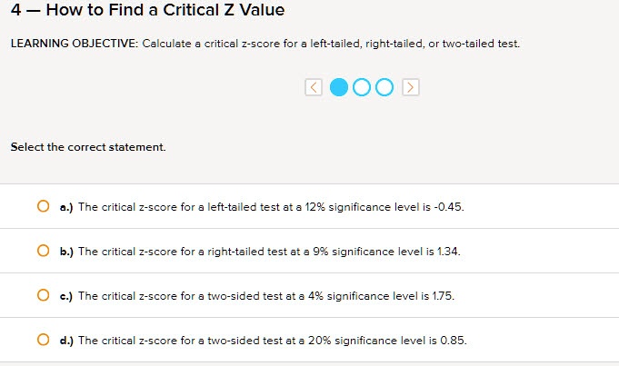 SOLVED: How to Find a Critical Z Value LEARNING OBJECTIVE: Calculate ...