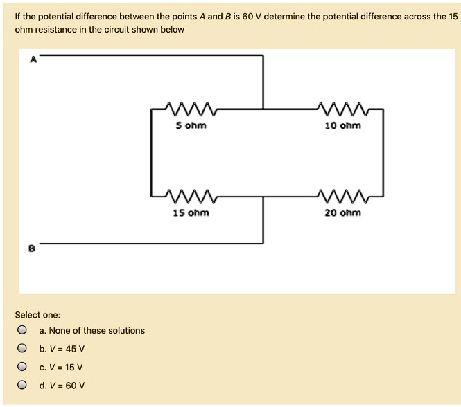 If the potential difference between the points A and B is 60 V ...