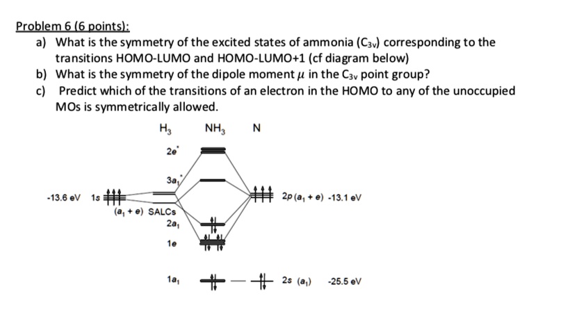 Problem 6 (6 points): a) What is the symmetry of the excited states of ...