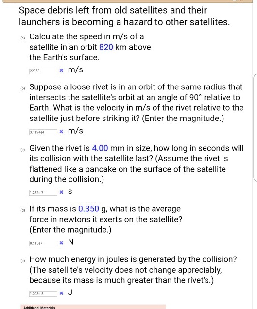 SOLVED: Space debris left from old satellites and their launchers is ...