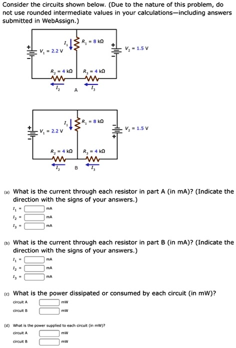 [GET ANSWER] consider the circuits shown below due to the nature of this problem not use rounded ...