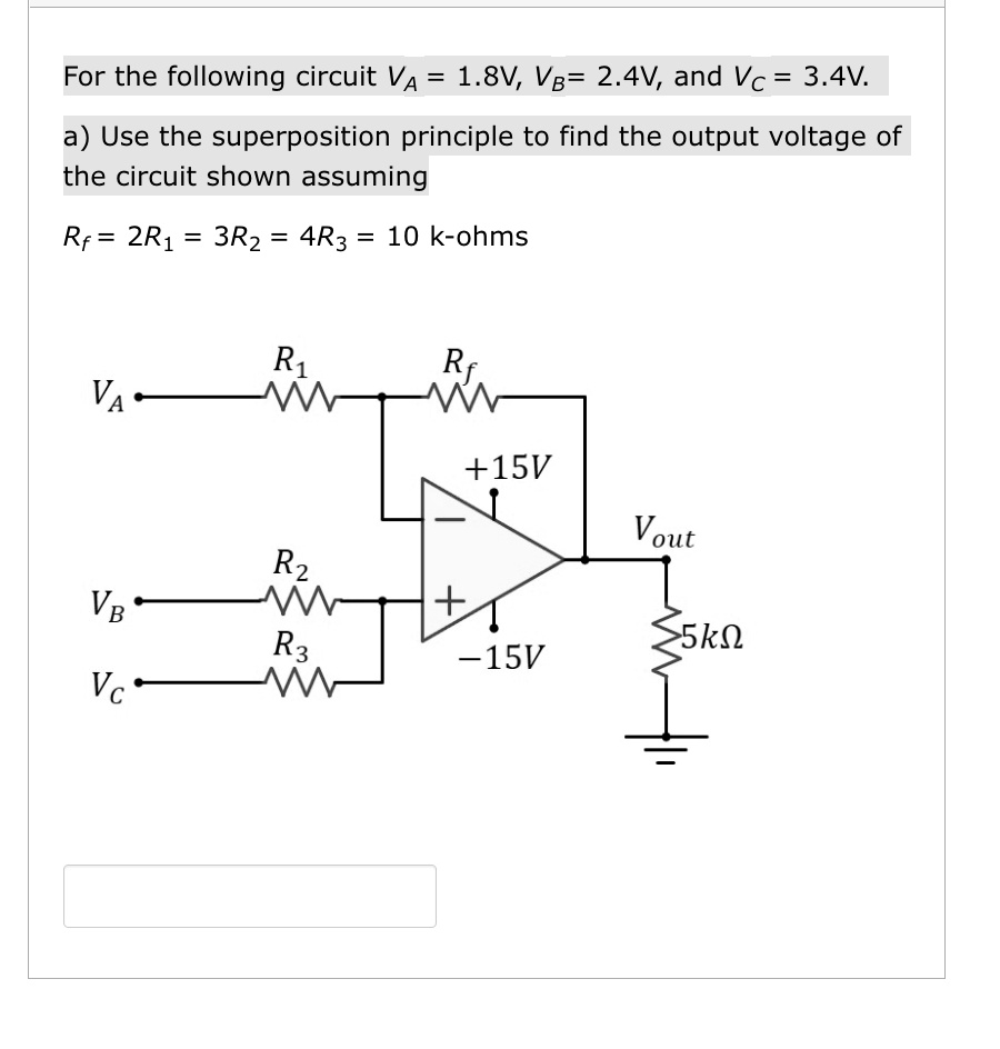 SOLVED: For the following circuit, VA = 1.8V, VB = 2.4V, and Vc = 3.4V. a) Use the superposition ...