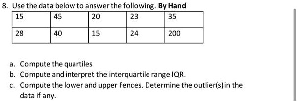 SOLVED: Use the data below to answer the following. By Hand 23 200 ...