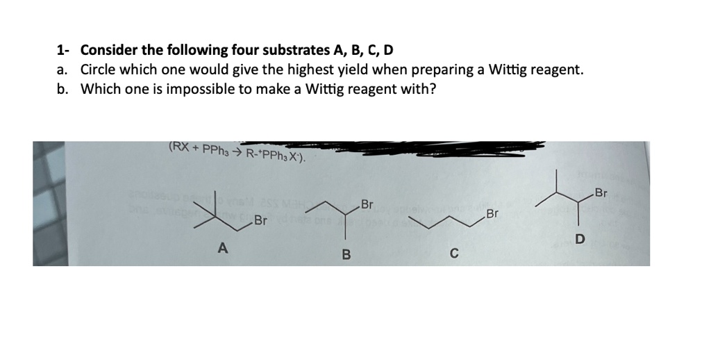 SOLVED: Texts: 1- Consider the following four substrates A, B, C, D. a ... SOLVED: Texts: 1- Consider the following four substrates A, B, C, D. a ...