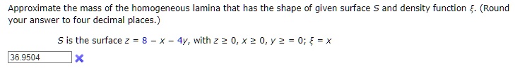 SOLVED: Approximate the mass of the homogeneous lamina that has the ...