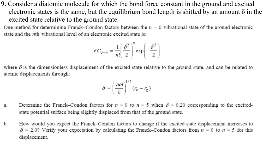 SOLVED:9. Consider a diatomic molecule for which the bond force ...