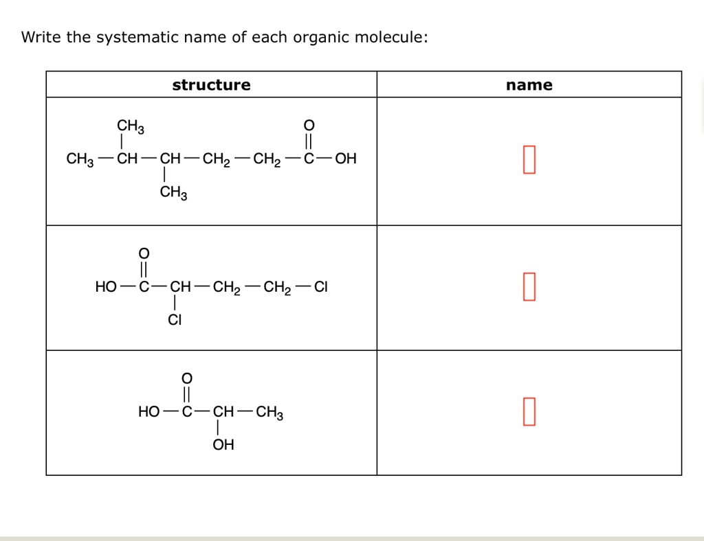 write the systematic name of each organic molecule ch3 structure ch3 ch ...