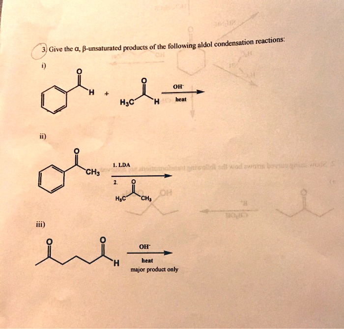 give the a b unsaturated products of the following aldol condensation reactions oh heat hsc llda ...