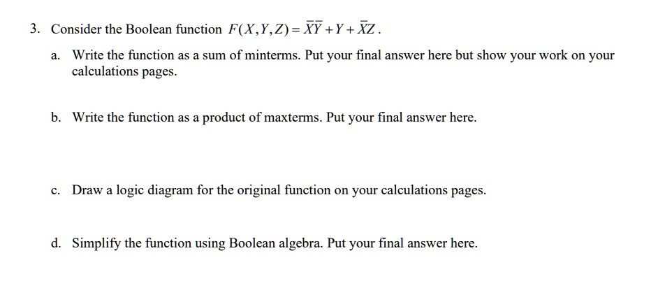 Solved Consider The Boolean Function F X Y Z X Y Y X Z A Write The Function As A Sum Of
